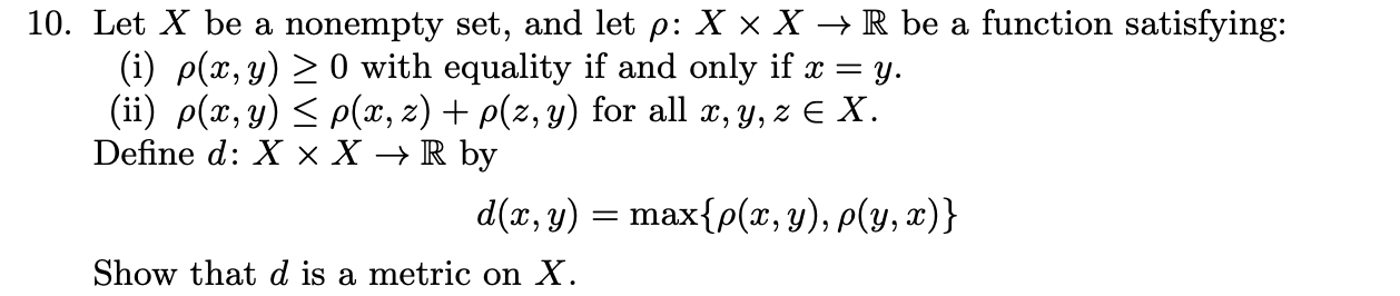 Solved 10. Let X be a nonempty set, and let p: X x X > R be | Chegg.com