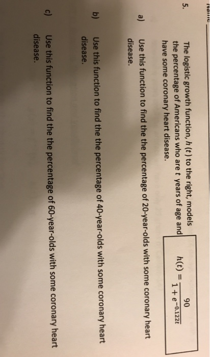 Solved 5. The logistic growth function, h (t) to the right, | Chegg.com