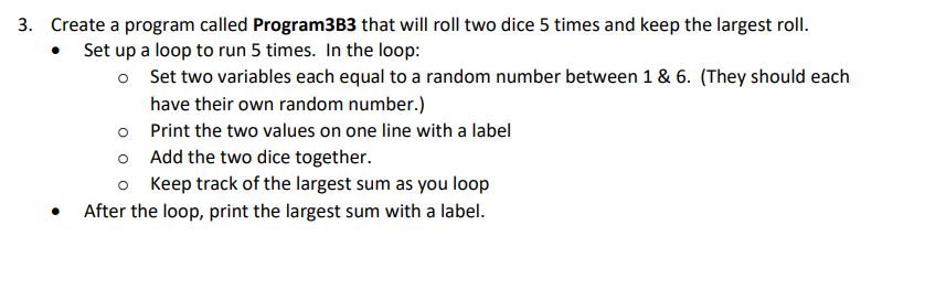 Solved 3. Create a program called Program3B3 that will roll | Chegg.com