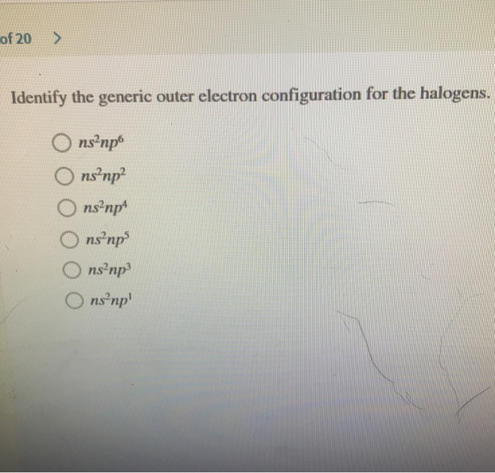 Solved of 20 Identify the generic outer electron | Chegg.com