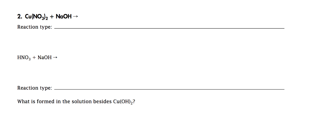 Solved 2. Cu(NO3)2 + NaOH-> Reaction type HNO3 + NaOH-» | Chegg.com