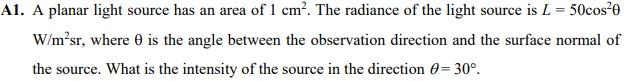 Solved A1. A planar light source has an area of 1 cm². The | Chegg.com