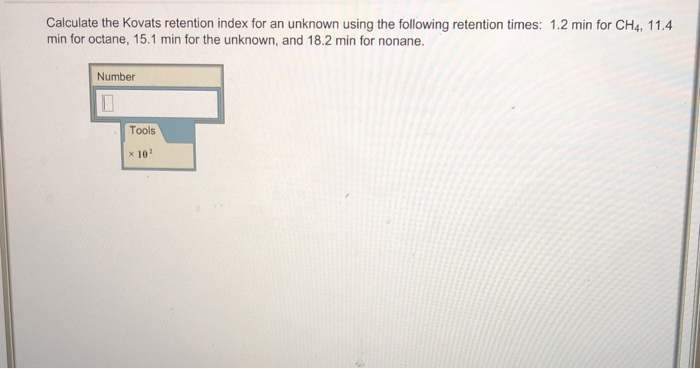 Solved Calculate the Kovats retention index for an unknown | Chegg.com
