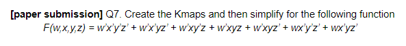 Solved Create the Kmaps and then simplify for the | Chegg.com