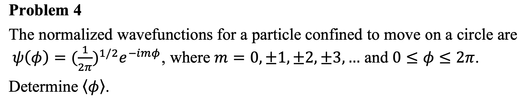 Solved Problem 4 The Normalized Wavefunctions For A Particle 