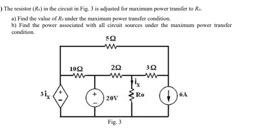 Solved ) The resistor (Ro) in the circuit in Fig. 3 is | Chegg.com