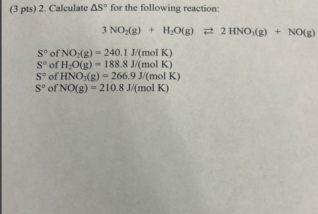 Solved (3 pts) 2. Calculate ΔS∘ for the following reaction: | Chegg.com