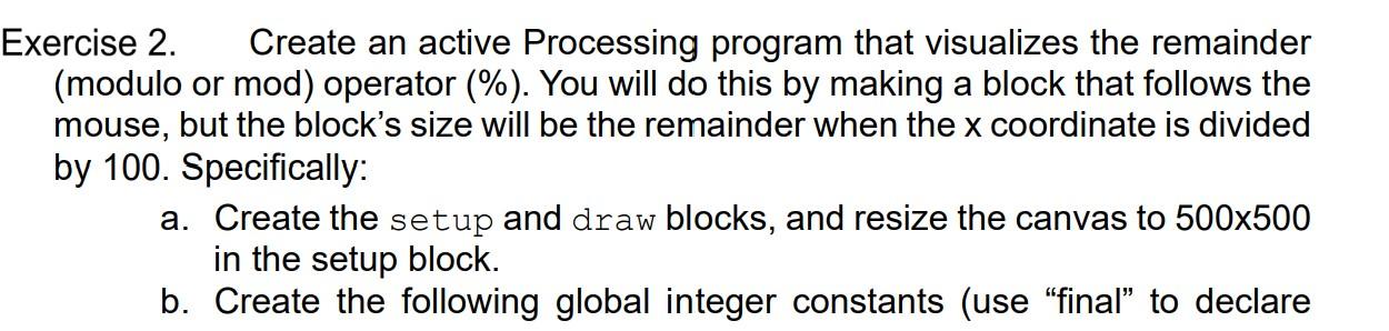 Solved Exercise 2. Create an active Processing program that | Chegg.com
