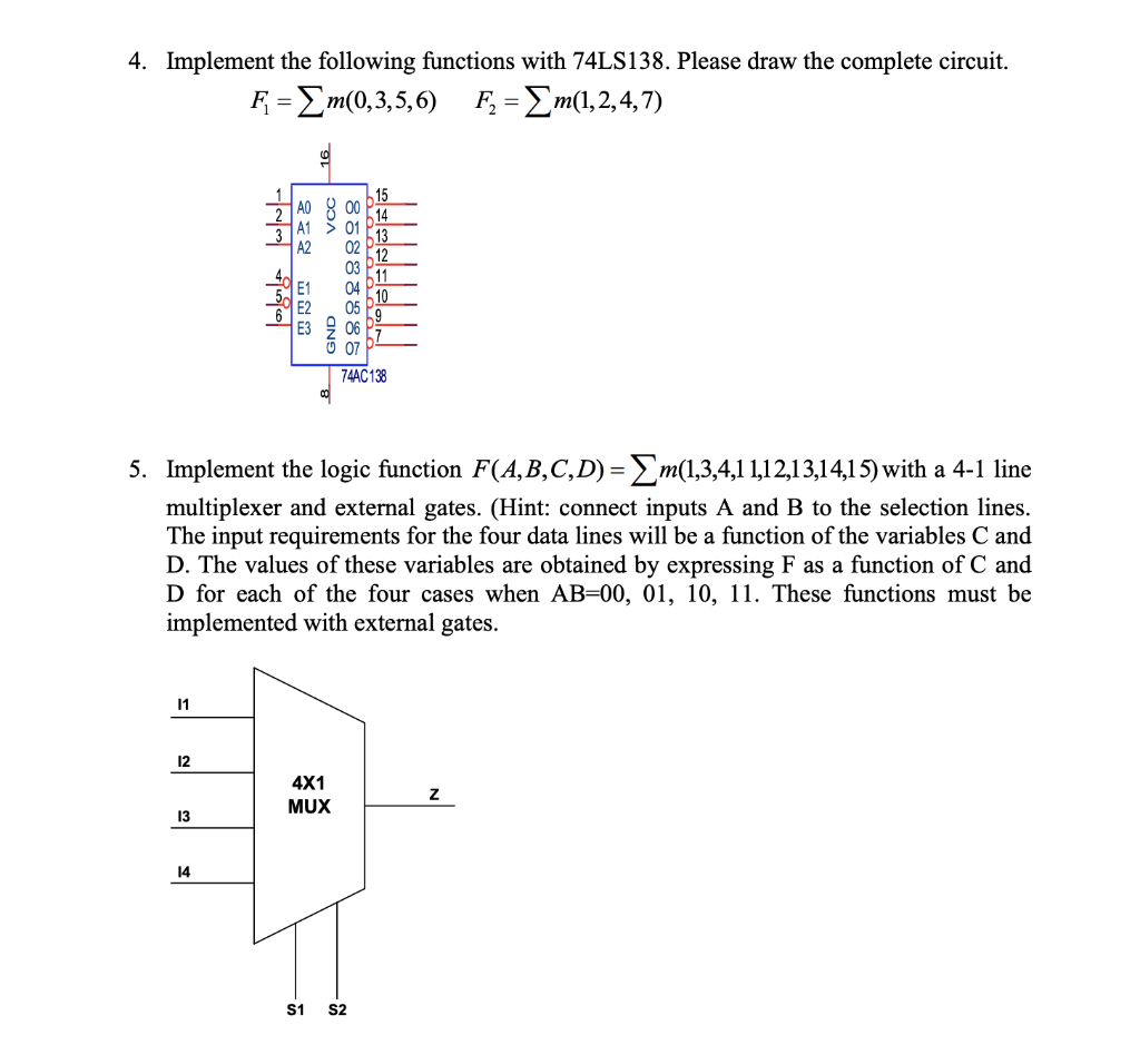 Solved 4. Implement the following functions with 74LS138. | Chegg.com