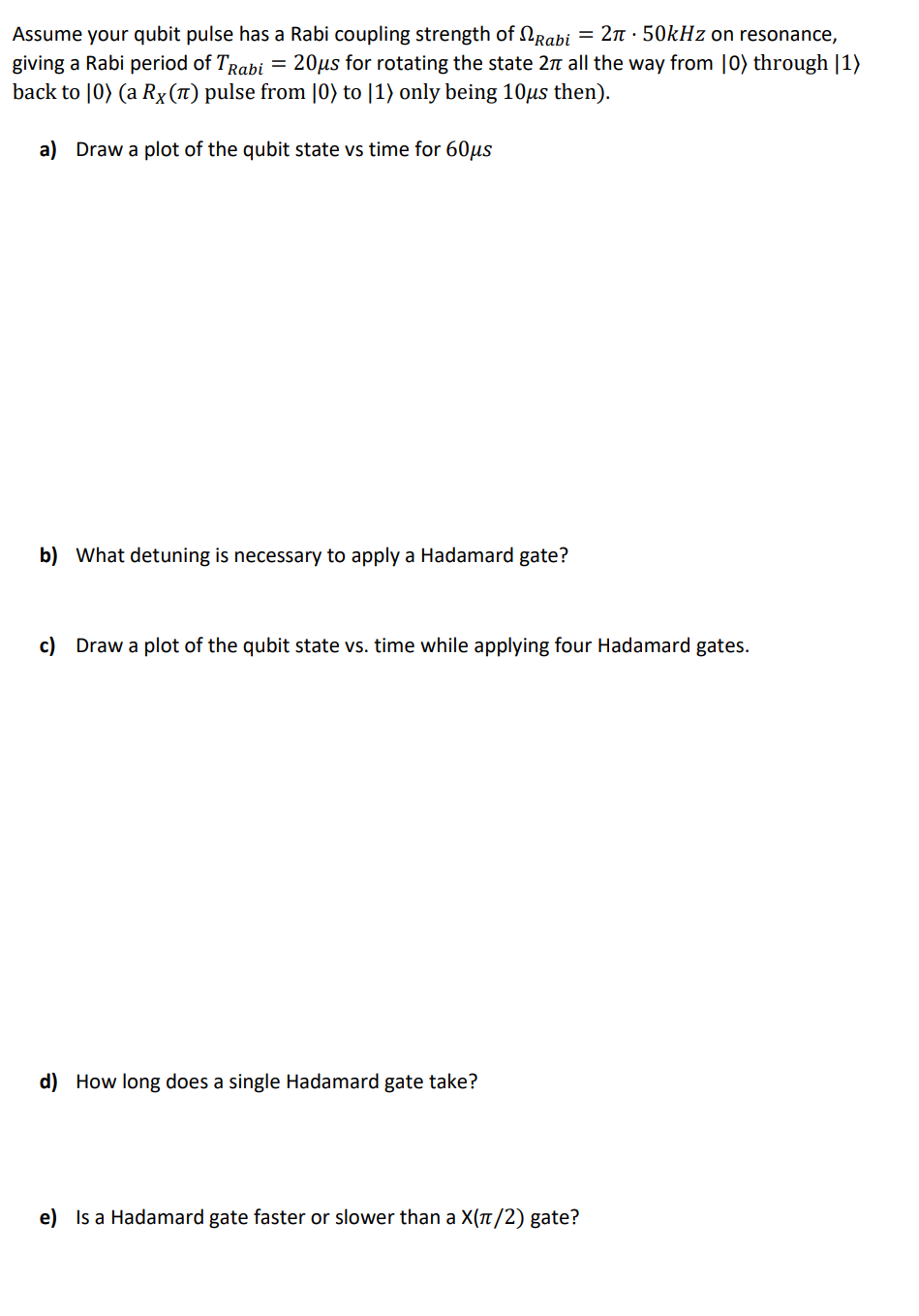 Assume your qubit pulse has a Rabi coupling strength | Chegg.com
