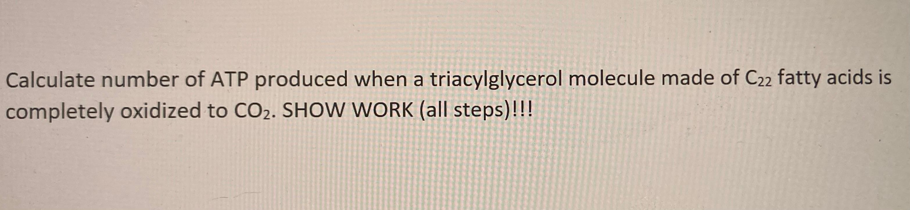 Solved Calculate number of ATP produced when a | Chegg.com