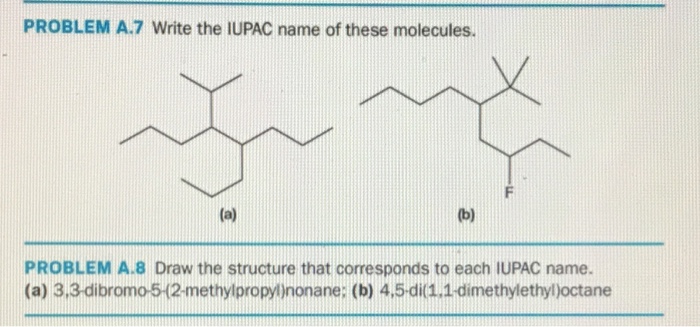Solved Problem A7 Write The Iupac Name Of These Molecules