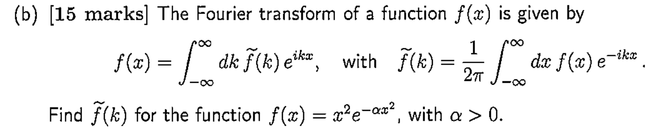 Solved b) [15 marks] The Fourier transform of a function \\( | Chegg.com
