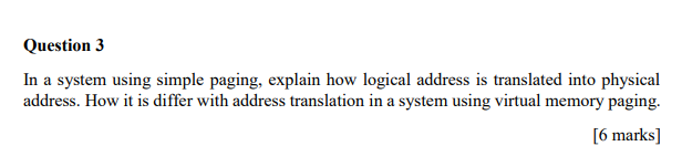 Solved Question 3 In a system using simple paging, explain | Chegg.com