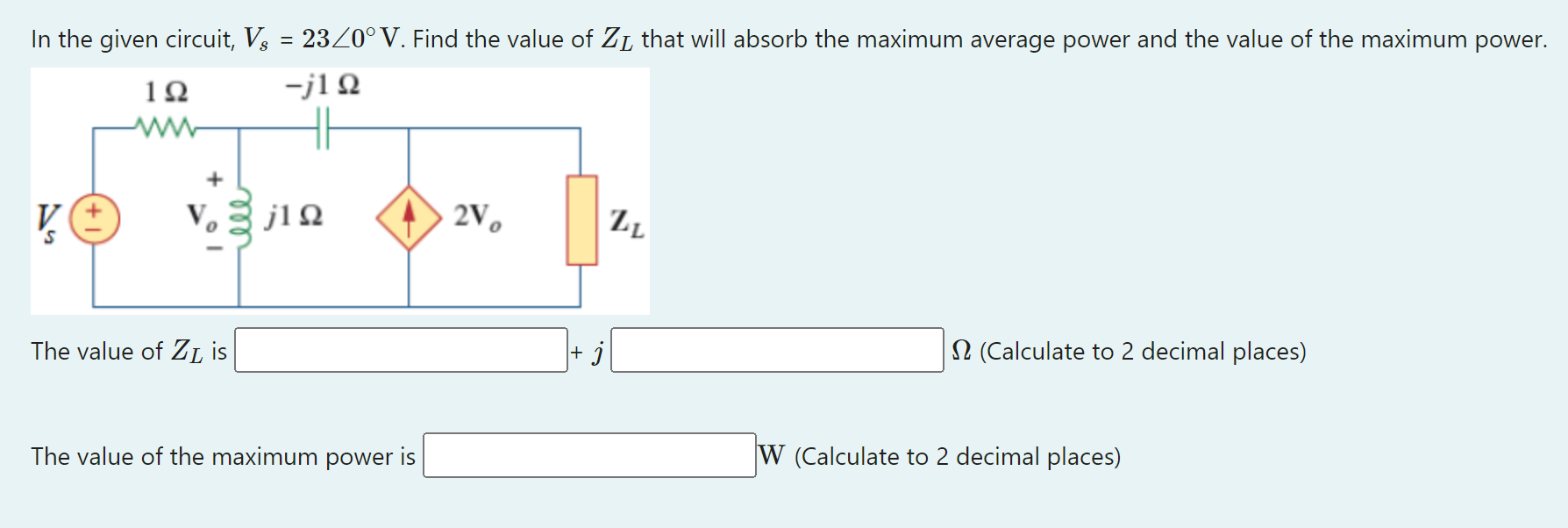 Solved In the given circuit, Vs=23∠0∘V. Find the value of ZL | Chegg.com
