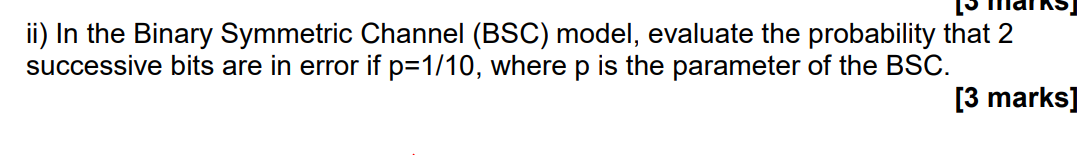 Solved ii) In the Binary Symmetric Channel (BSC) model, | Chegg.com