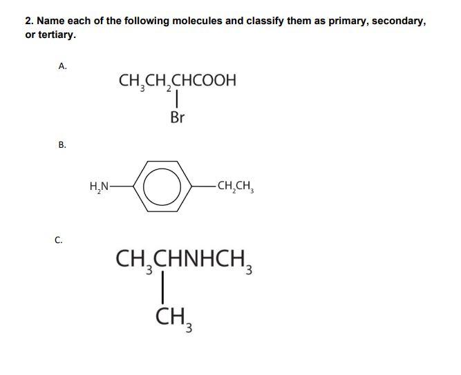 Solved 2. Name each of the following molecules and classify | Chegg.com