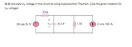 Q-1) Calculate v0 voltage in the circuit by using | Chegg.com