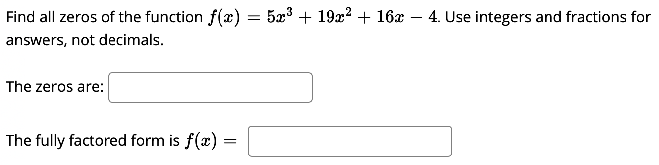 Solved - 4. Use integers and fractions for Find all zeros of | Chegg.com