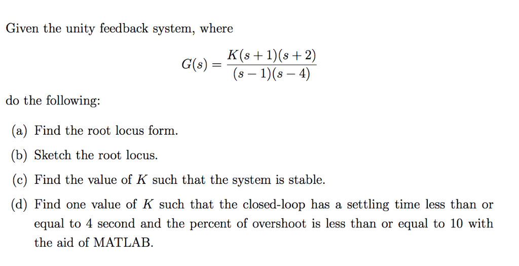 Solved Given the unity feedback system, where G(s) do the | Chegg.com