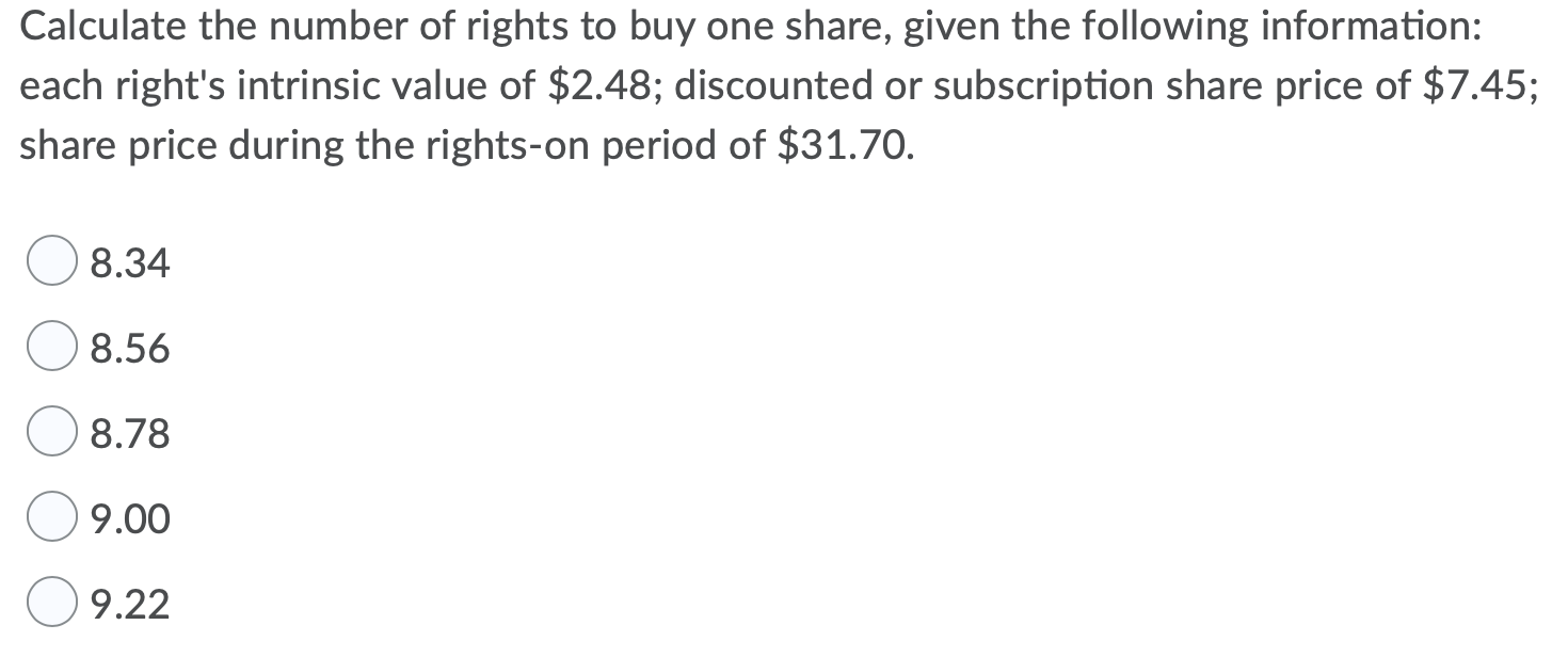 Solved Calculate the number of rights to buy one share, | Chegg.com