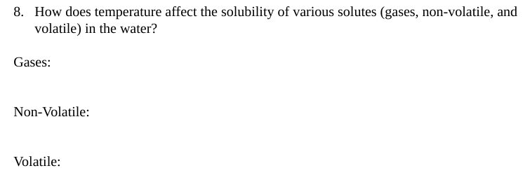 Solved 8. How does temperature affect the solubility of | Chegg.com