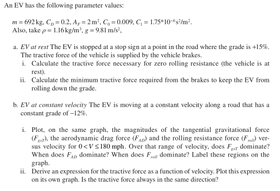 Solved An EV has the following parameter values: m=692 kg, | Chegg.com