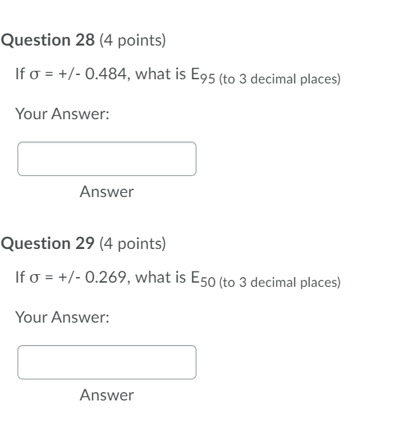 Solved Question 28 (4 points) If o = +/- 0.484, what is E95 | Chegg.com