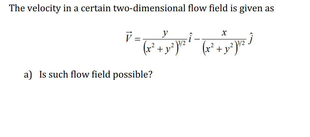 Solved The velocity in a certain two-dimensional flow field | Chegg.com