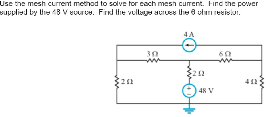 Solved Use the mesh current method to solve for each mesh | Chegg.com