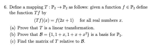 Solved 6. Define a mapping T: P2 P2 as follows: given a | Chegg.com