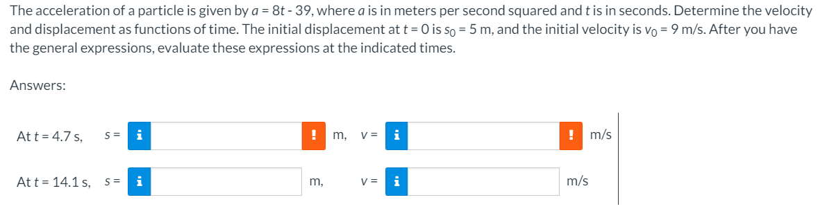 Solved The acceleration of a particle is given by a = 8t - | Chegg.com