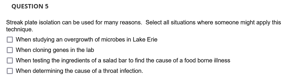 Solved Streak plate isolation can be used for many reasons. | Chegg.com