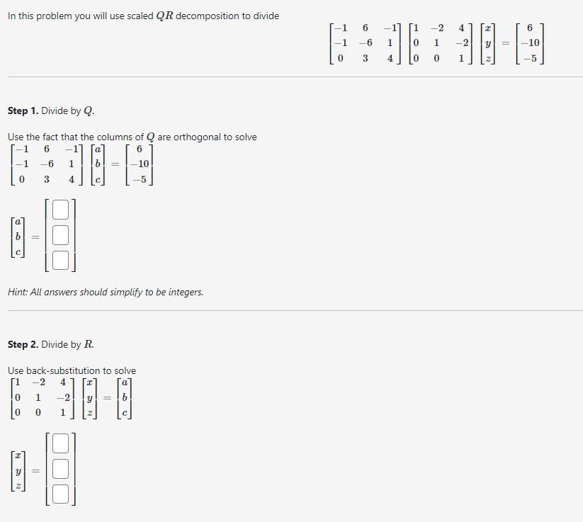 Solved In this problem you will use scaled QR decomposition | Chegg.com