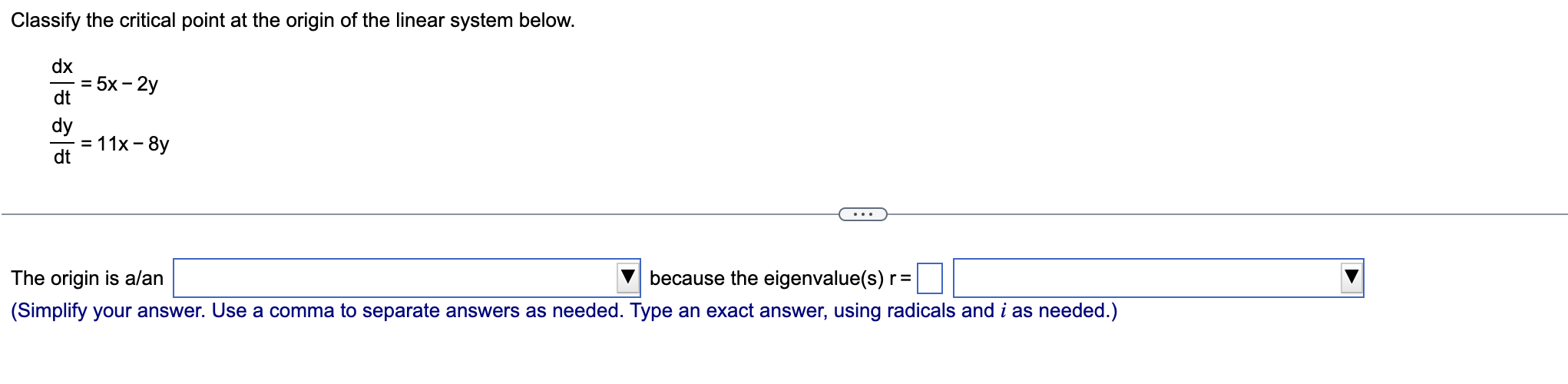 Solved Classify the critical point at the origin of the | Chegg.com