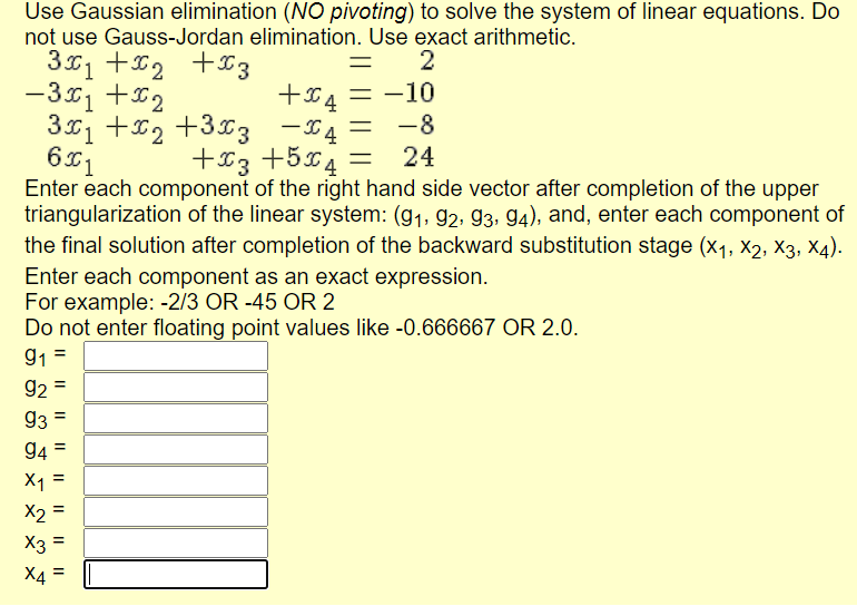 Solved -34 Use Gaussian elimination (NO pivoting) to solve | Chegg.com