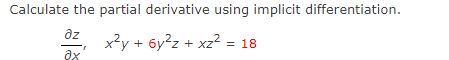 Solved Calculate the partial derivative using implicit | Chegg.com