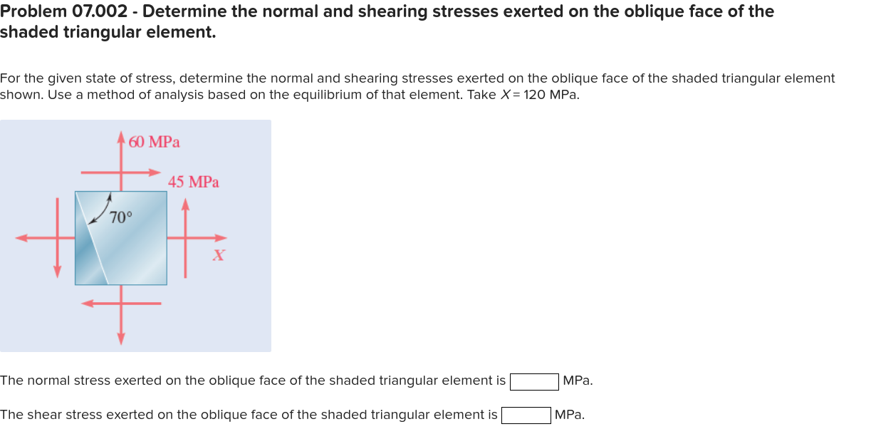 Solved Problem 07.002 - Determine the normal and shearing | Chegg.com