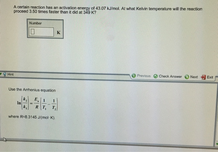 Solved A Certain Reaction Has An Activation Energy Of 43 07