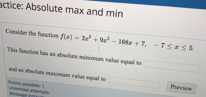 Solved actice: Absolute max and min Consider the function | Chegg.com Solved actice: Absolute max and min Consider the function | Chegg.com