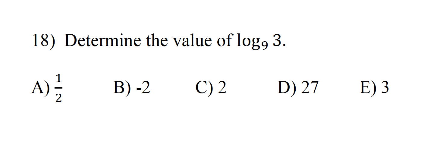 Solved 18) Determine the value of log, 3. A) 5 B) -2 C) 2 D) | Chegg.com