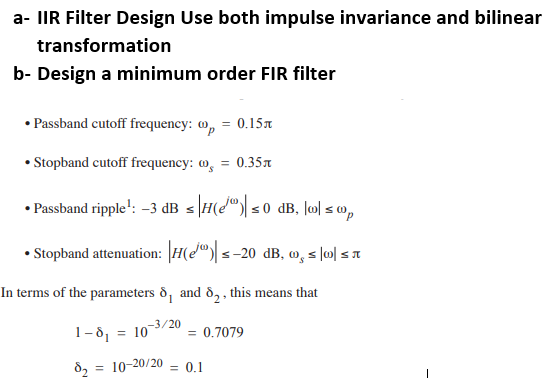 Solved a- IIR Filter Design Use both impulse invariance and | Chegg.com