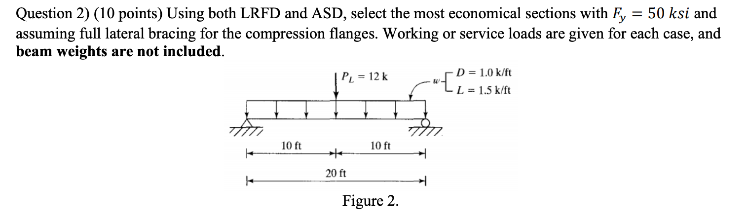 Solved Question 2) (10 points) Using both LRFD and ASD, | Chegg.com Solved Question 2) (10 points) Using both LRFD and ASD, | Chegg.com