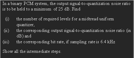 Solved In a binary PCM system, the output | Chegg.com