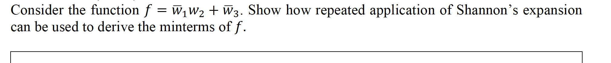 Solved Consider the function f = W1W2 + W3. Show how | Chegg.com