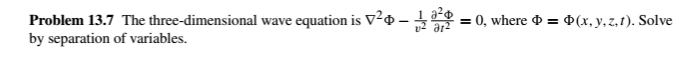 Solved Problem 13.7 The three-dimensional wave equation is | Chegg.com
