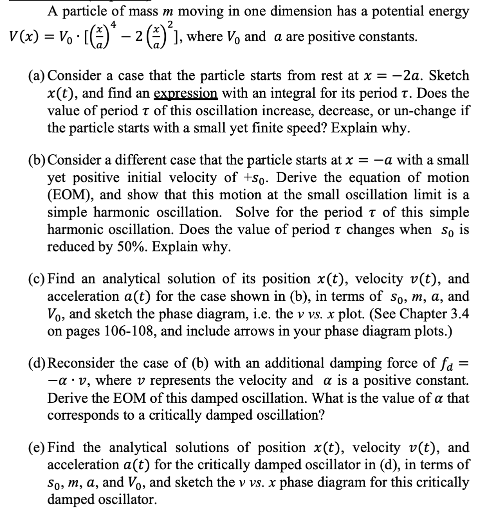 A Particle Of Mass M Moving In One Dimension Has A