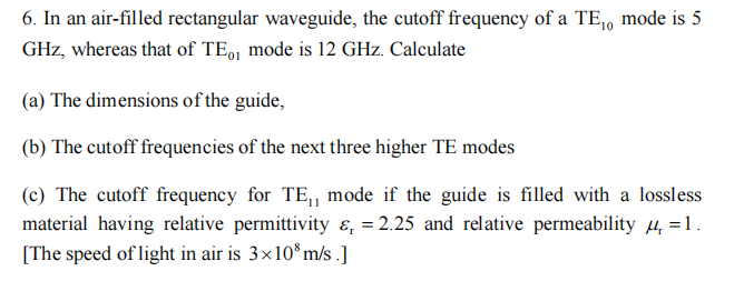 Solved 6. In an air-filled rectangular waveguide, the cutoff | Chegg.com