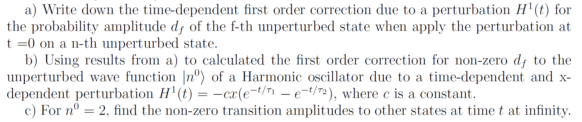Solved a) Write down the time-dependent first order | Chegg.com