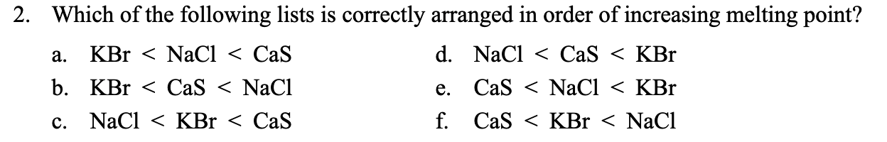 Solved 2. Which of the following lists is correctly arranged | Chegg.com